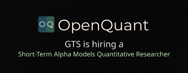 Short-Term Alpha Models Quantitative Researcher - GTS