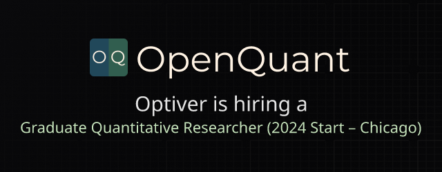 Graduate Quantitative Researcher (2024 Start – Chicago) - Optiver