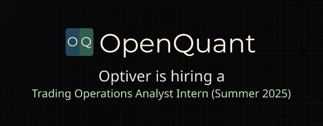 Trading Operations Analyst Intern (Summer 2025) - Optiver