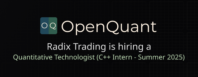 Quantitative Technologist (C++ Intern - Summer 2025) - Radix Trading