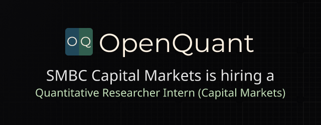 Quantitative Researcher Intern (Capital Markets) - SMBC Capital Markets