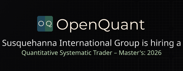 Quantitative Systematic Trader – Master's: 2026 - Susquehanna International Group