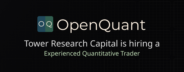 Experienced Quantitative Trader - Tower Research Capital