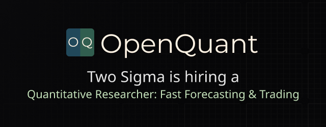 Quantitative Researcher: Fast Forecasting & Trading - Two Sigma