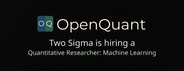 Quantitative Researcher: Machine Learning - Two Sigma